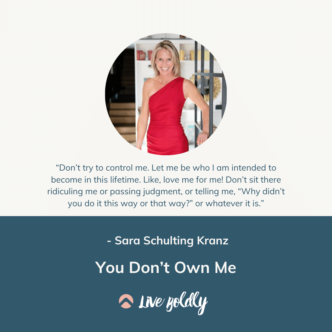 You Dont Own Me With Sara Episode 164 Sara Schulting Kranz